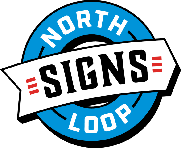 North Loop Signs - Banners, Realtor Signs, Auto Wraps, and More!