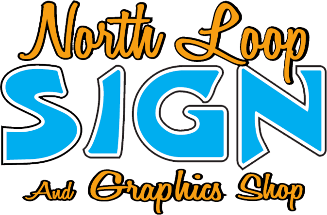North Loop Signs - Banners, Stickers, Auto Wraps, Yard Signs, and More!